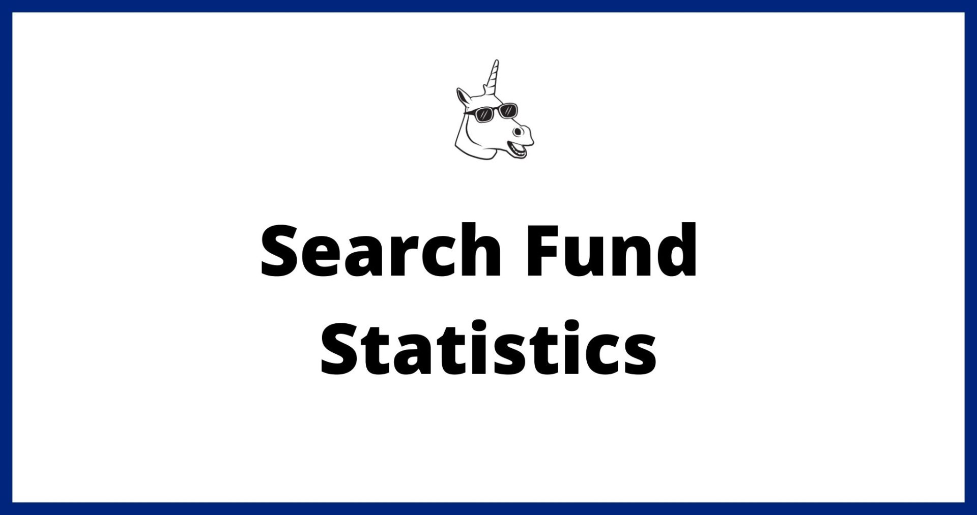 Search Fund Statistics - Industry stats, returns, growth, and more.